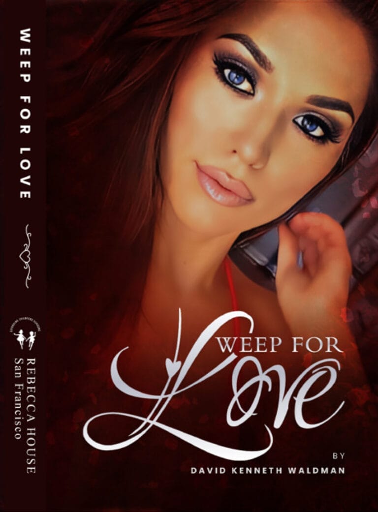 Weep For Love by David Kenneth Waldman | RomanceDevoured